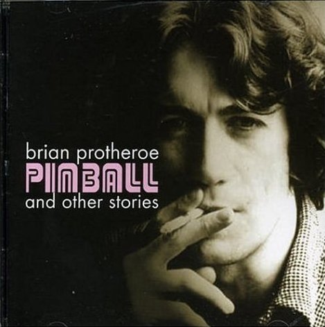 Pinball and Other Stories: The Best of Brian Protheroe by Brian ...