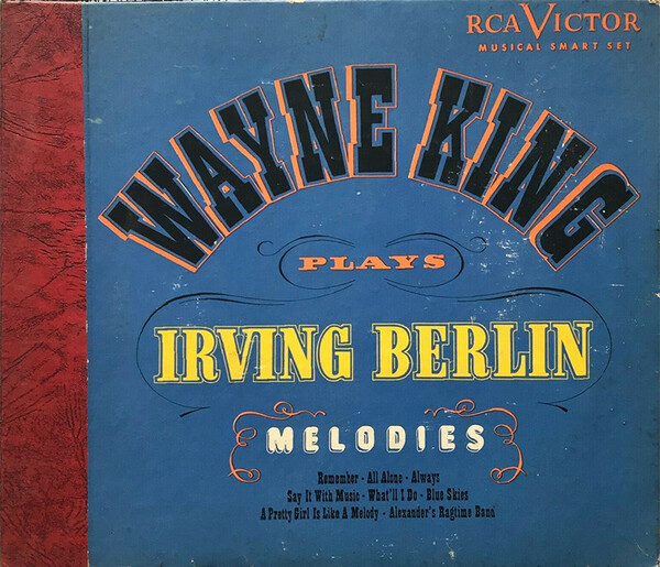 Wayne King Plays Irving Berlin Melodies by Wayne King (Album): Reviews ...