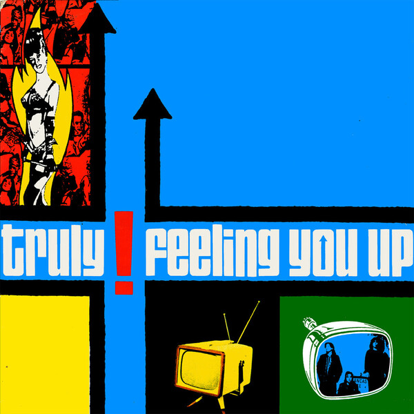 Feeling You Up by Truly (Album, Psychedelic Rock): Reviews, Ratings ...