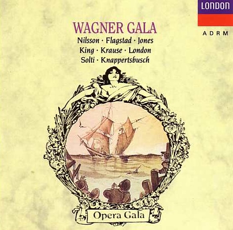 Wagner Gala by Georg Solti / Hans Knappertsbusch / Birgit Nilsson / Kirsten Flagstad / Gwyneth ...