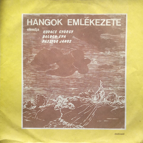 Hangok emlékezete by Kovács György / Balogh Éva / Pásztor János (Album ...