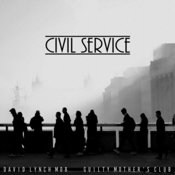 David Lynch Mob /// Guilty Mother's Club by Civil Service (EP): Reviews ...