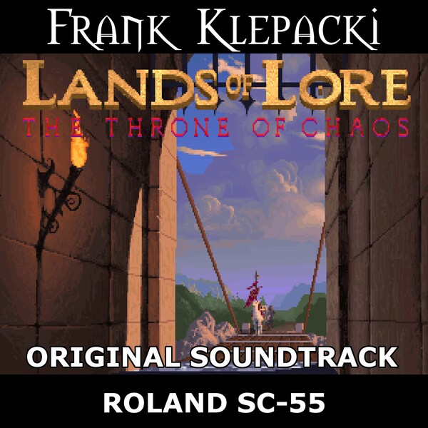 Lands of Lore I: The Throne of Chaos (SC-55) by Frank Klepacki (Album ...