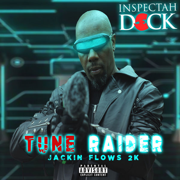 Tune Raider Jackin Flows 2K by Inspectah Deck (Mixtape, East Coast Hip ...