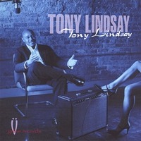 Tony Lindsay by Tony Lindsay (Album): Reviews, Ratings, Credits, Song ...