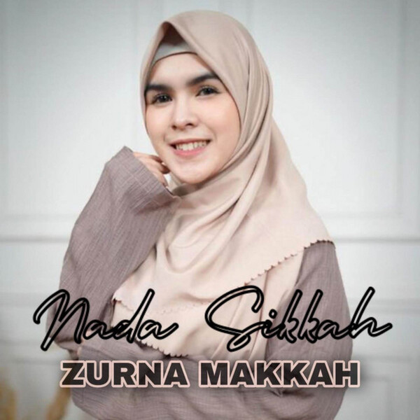 Zurna Makkah by Nada Sikkah (Single, Qasidah modern): Reviews, Ratings ...