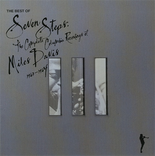 The Best of Seven Steps: The Complete Columbia Recordings of Miles Davis 1963-1964 by Miles ...