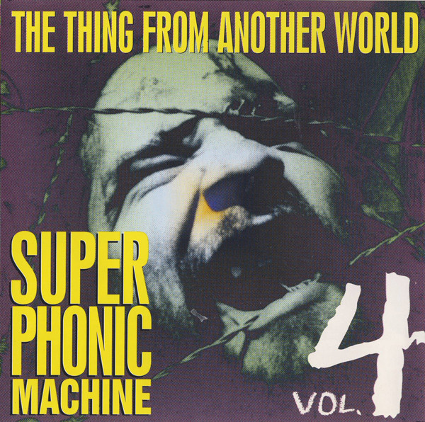 The Thing From Another World Vol.4: Superphonic Machine by Various ...