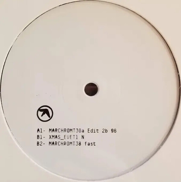 MARCHROMT30a Edit 2b 96 / XMAS_EVET1 N / MARCHROMT38 fast by Aphex Twin ...