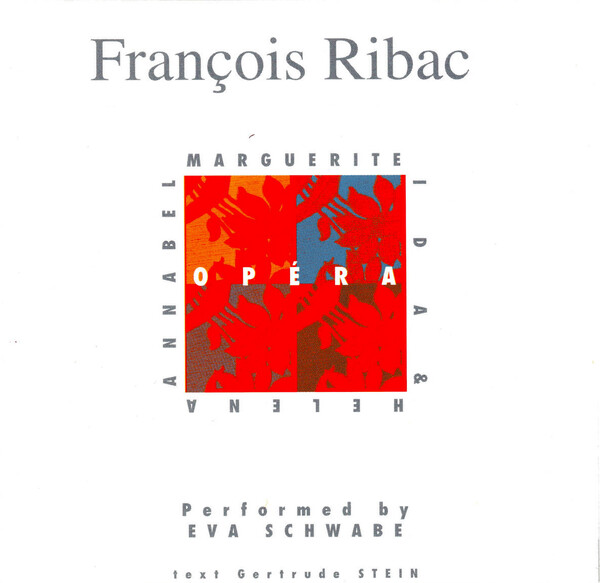 Marguerite Ida and Helena Annabel Opera by François Ribac / Eva Schwabe ...