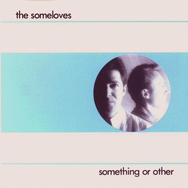 Something or Other by The Someloves (Album, Power Pop): Reviews ...
