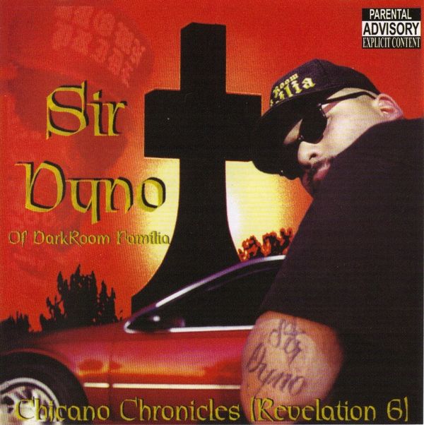 Chicano Chronicles (Revelation 6) by Sir Dyno (Album, Chicano Rap ...