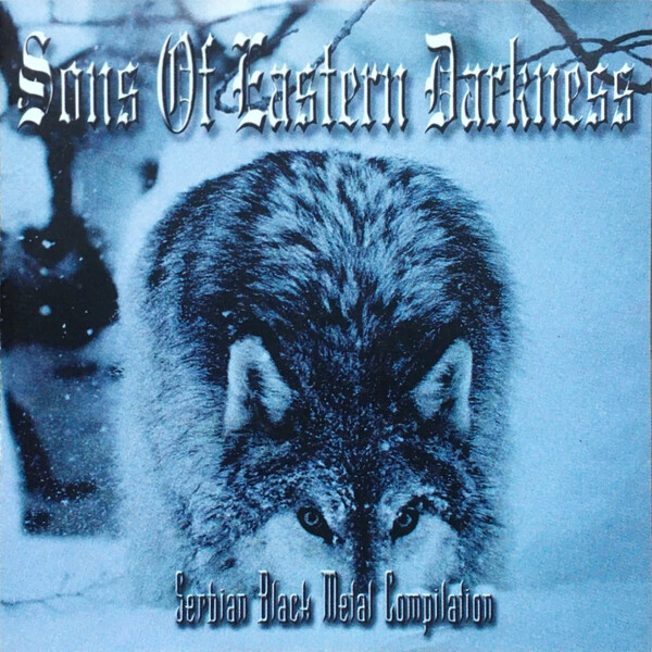 Sons of Eastern Darkness - Serbian Black Metal Compilation by Various ...