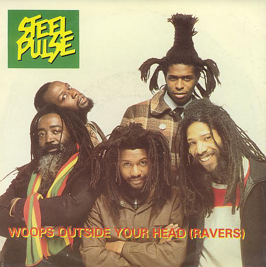 Woops Outside Your Head (Ravers) by Steel Pulse (Single, Reggae ...