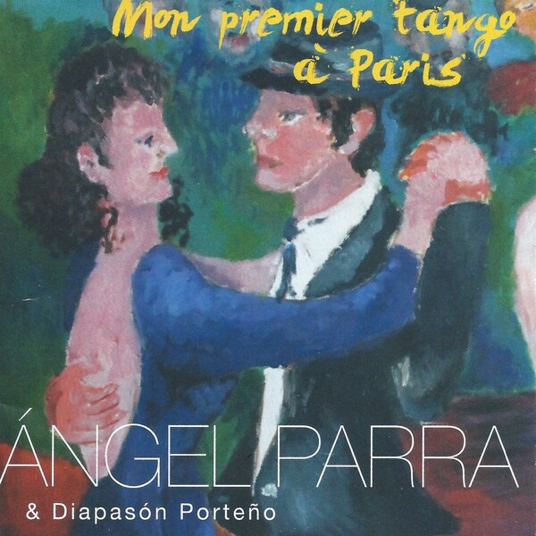 Mon premier tango à Paris by Ángel Parra & Diapasón Porteño (Album ...