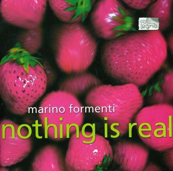Nothing Is Real by Marino Formenti (Album, Modern Classical): Reviews ...