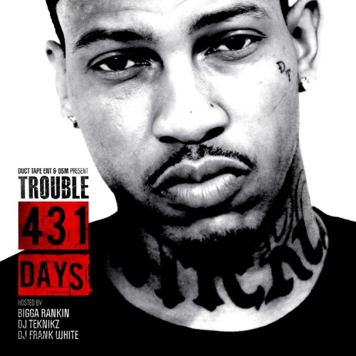 431 Days by Trouble (Mixtape, Southern Hip Hop): Reviews, Ratings ...