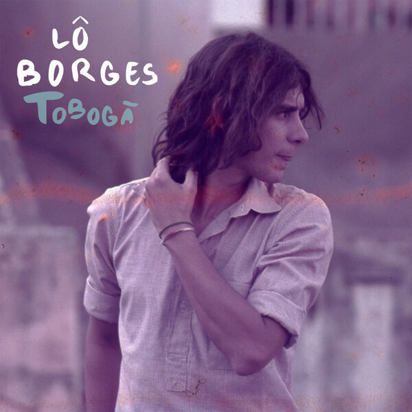 Tobogã by Lô Borges (Album, MPB): Reviews, Ratings, Credits, Song list ...