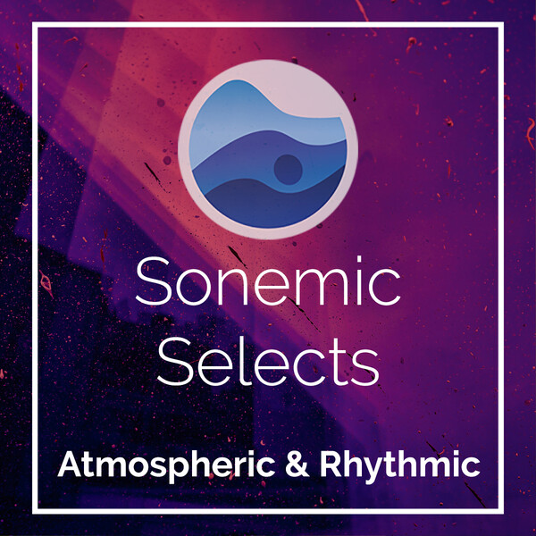 Sonemic Selects: Atmospheric & Rhythmic - Rate Your Music