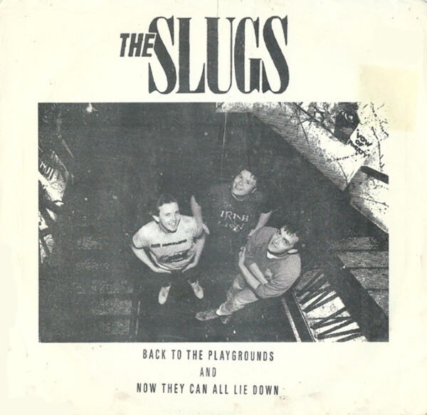 Back to the Playgrounds / Now They Can All Lie Down by The Slugs ...