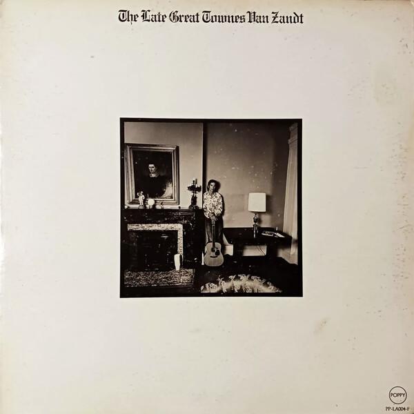The Late Great Townes Van Zandt by Townes Van Zandt (Album, Singer ...