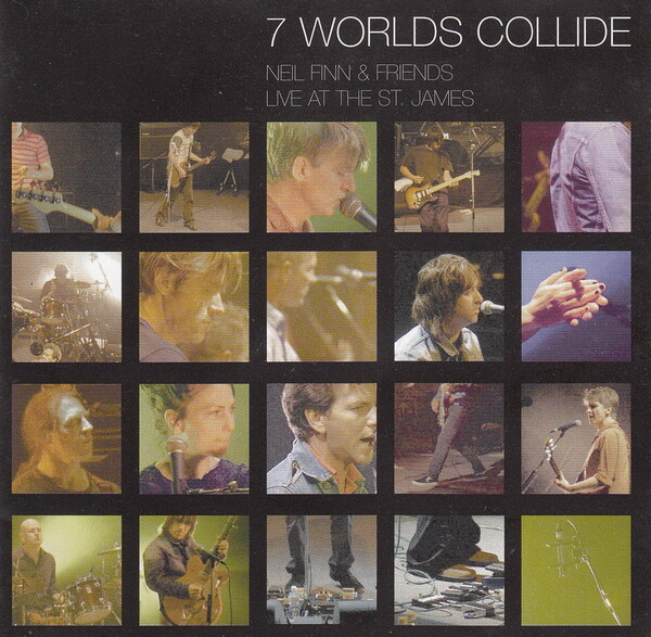 7 Worlds Collide: Neil Finn & Friends Live at the St. James by Neil ...
