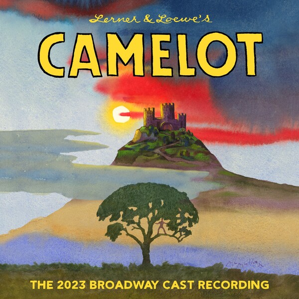 Camelot: The 2023 Broadway Cast Recording by Lerner & Loewe (Album ...