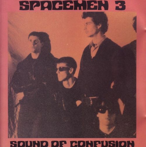 Sound of Confusion by Spacemen 3 (Album; Fire; REFIRECD5): Reviews ...