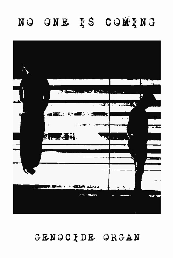 No One Is Coming by Genocide Organ (Album, Death Industrial): Reviews ...