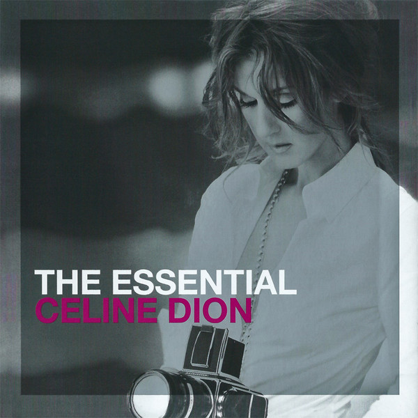 The Essential Celine Dion by Céline Dion (Compilation; Legacy ...
