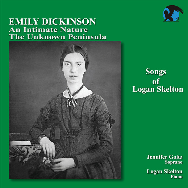 Songs of Logan Skelton: Dickinson Songs by Jennifer Goltz / Logan ...