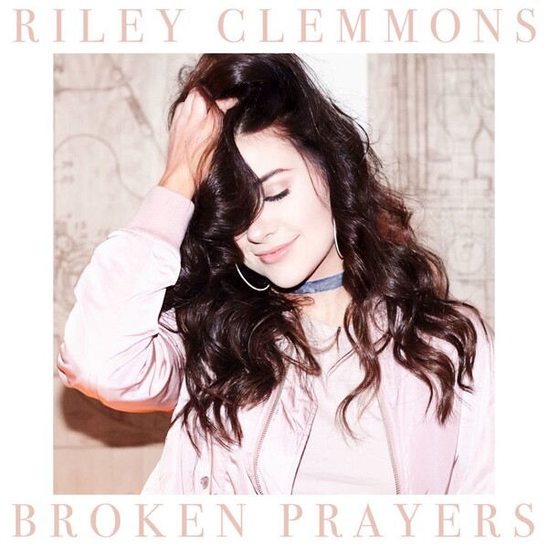 Riley Clemmons - Broken Prayers - Lyrics and ratings - Rate Your Music