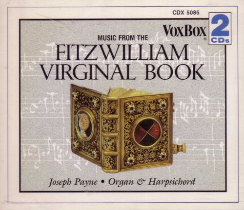 Music From the Fitzwilliam Virginal Book by Joseph Payne (Album; VoxBox ...