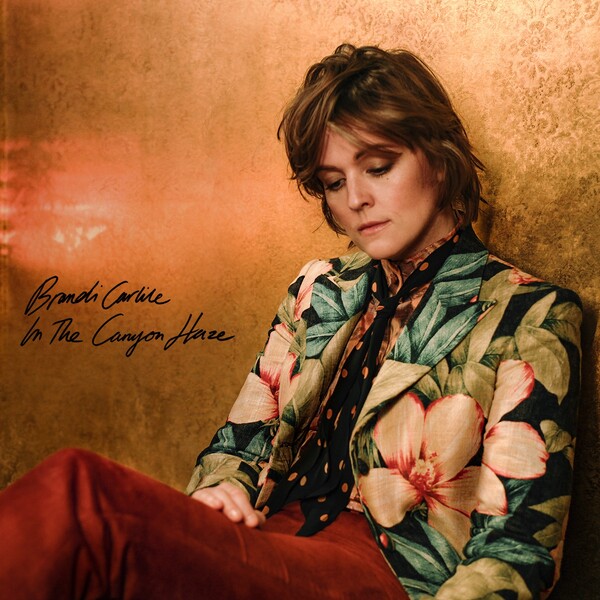 In the Canyon Haze / In These Silent Days by Brandi Carlile (Album; Low ...