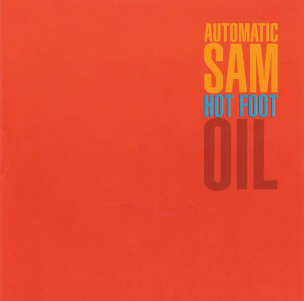 Hot Foot Oil by Automatic Sam (Album; Minstrel; MM004): Reviews ...