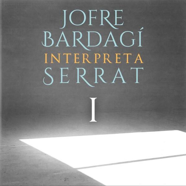 Jofre Bardagí interpreta Serrat I by Jofre Bardagí (Album): Reviews ...