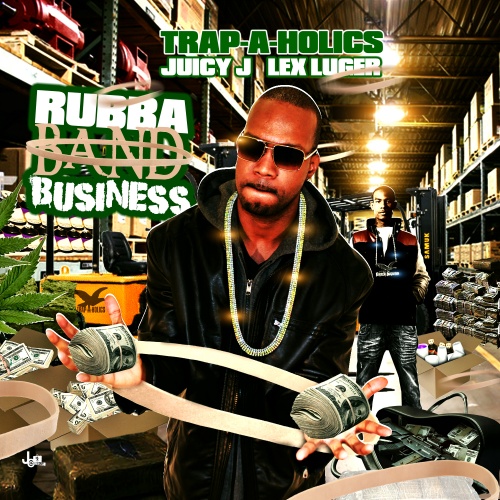 Rubba Band Business by Juicy J & Lex Luger (Mixtape, Trap): Reviews ...