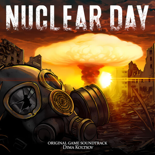 Nuclear Day by Dima Koltsov (Album, Video Game Music): Reviews, Ratings, Credits, Song list ...