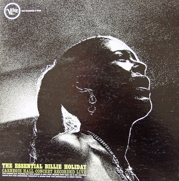 The Essential Billie Holiday - Carnegie Hall Concert Recorded Live by ...