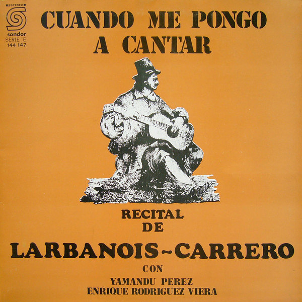 Cuando me pongo a cantar by Larbanois & Carrero (Album, Hispanic ...