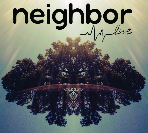 Neighbor Live by Neighbor (Album): Reviews, Ratings, Credits, Song list ...
