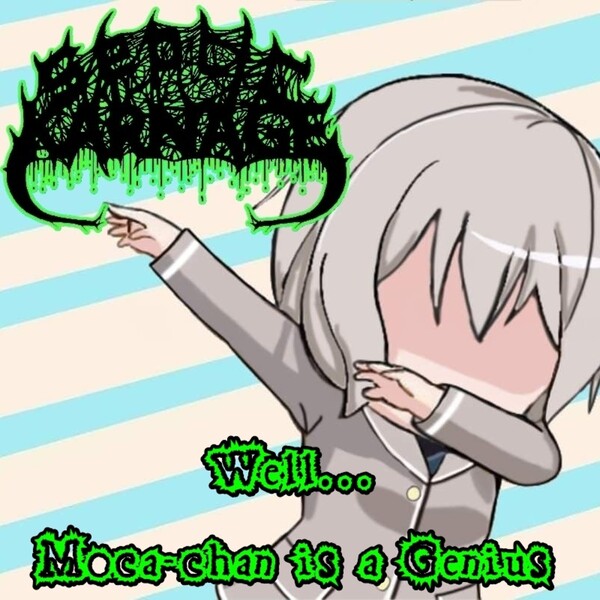 Well... Moca-chan Is a Genius by Septic Karnage (EP, Slam Death Metal ...