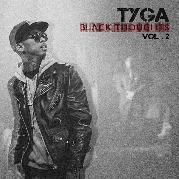 Black Thoughts 2 by Tyga (Mixtape, Hip Hop): Reviews, Ratings, Credits, Song list - Rate Your Music