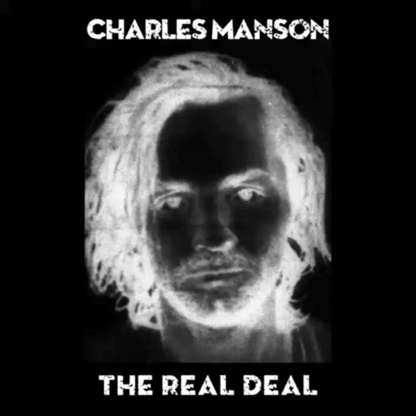 The Real Deal by Charles Manson (Album): Reviews, Ratings, Credits ...