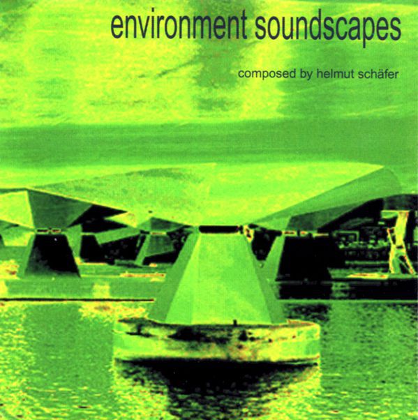 Environment Soundscapes by Helmut Schäfer (Album): Reviews, Ratings ...