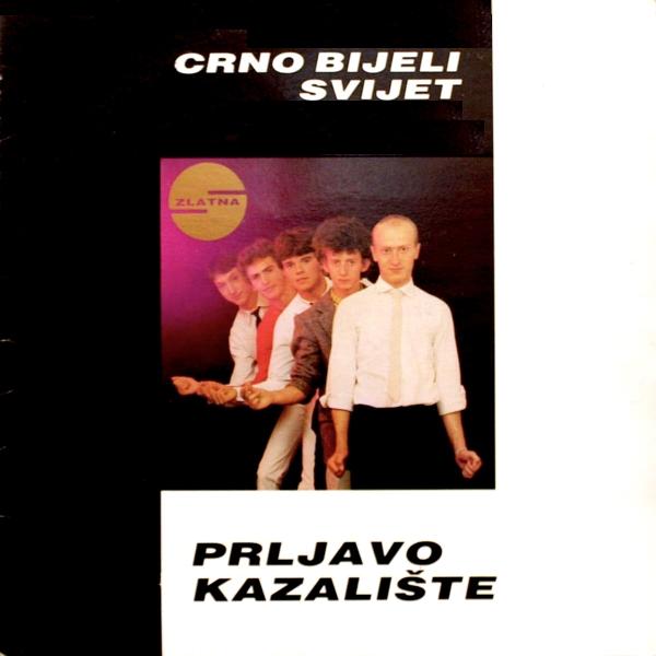 Crno bijeli svijet by Prljavo Kazalište (Album, New Wave): Reviews ...