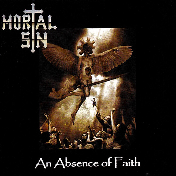 An Absence of Faith by Mortal Sin (Album, Thrash Metal): Reviews ...