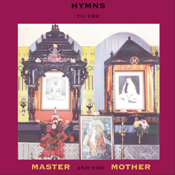 Hymns to the Master and the Mother by Babaji Bob Kindler (Album; n/a; n ...