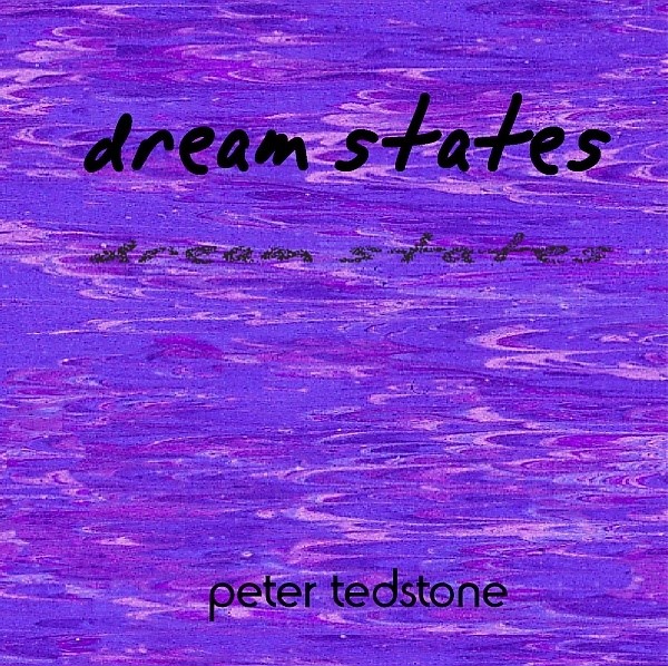 Dream States by Peter Tedstone (Album, Progressive Electronic): Reviews ...