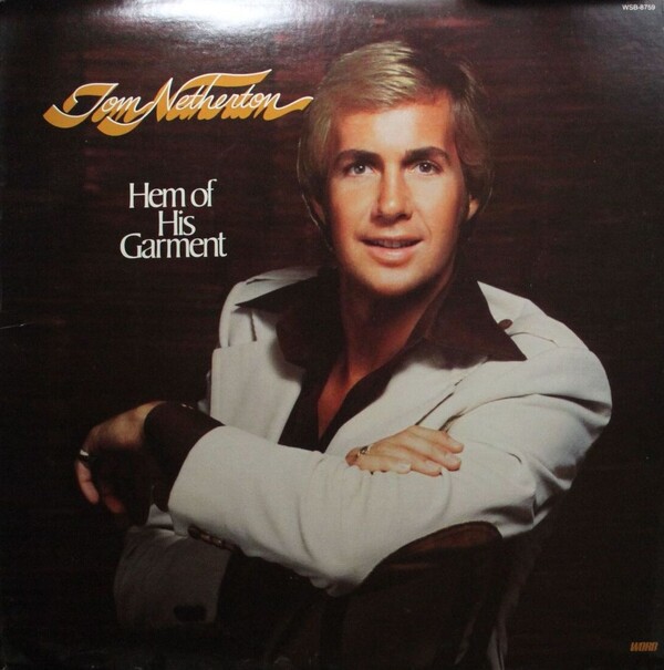 Hem of His Garment by Tom Netherton (Album): Reviews, Ratings, Credits ...